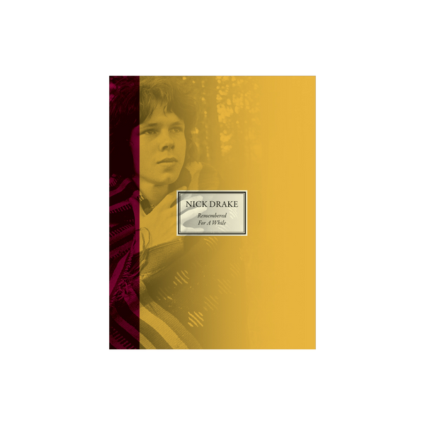 Remembered for a While: Signed Hardback Book - Nick Drake UK
